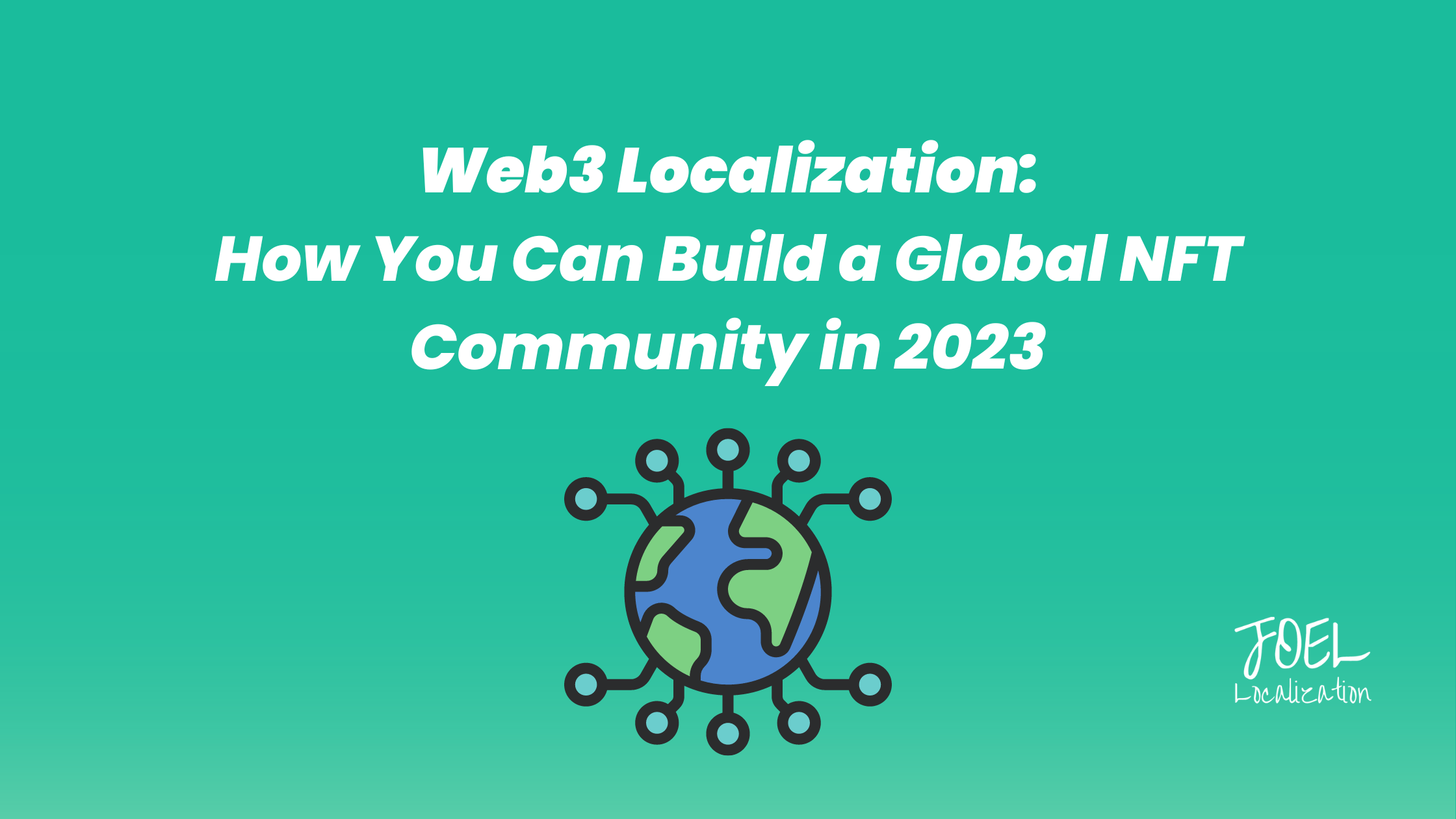 NFT Localization: How to Build A Global Brand Community in 2023 - JOEL ...